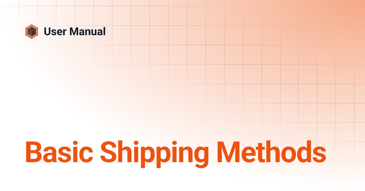 Basic Shipping Methods | User Manual