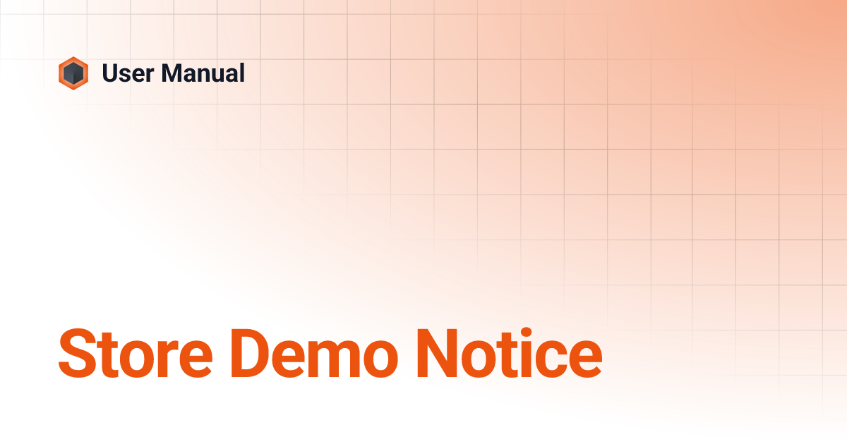 Store Demo Notice | User Manual
