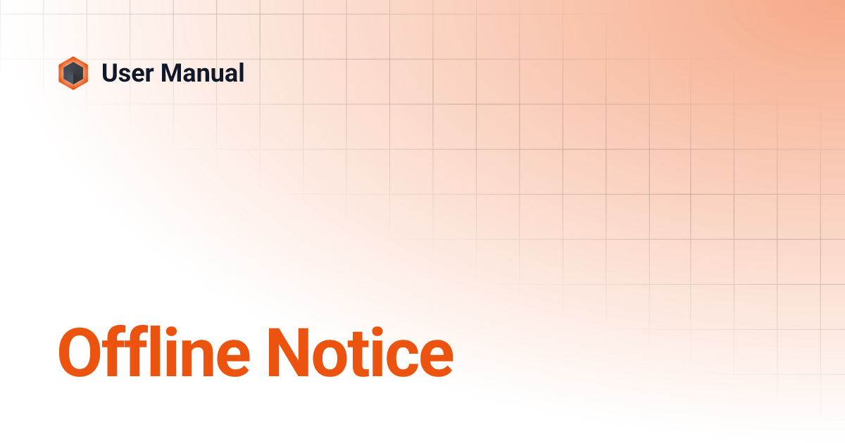 Offline Notice | User Manual