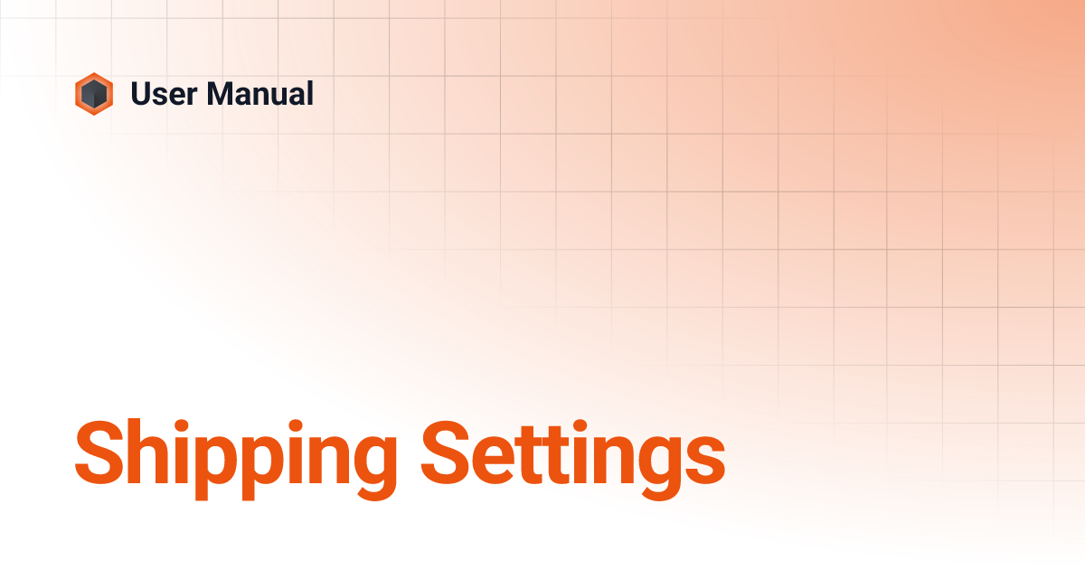 Shipping Settings | User Manual