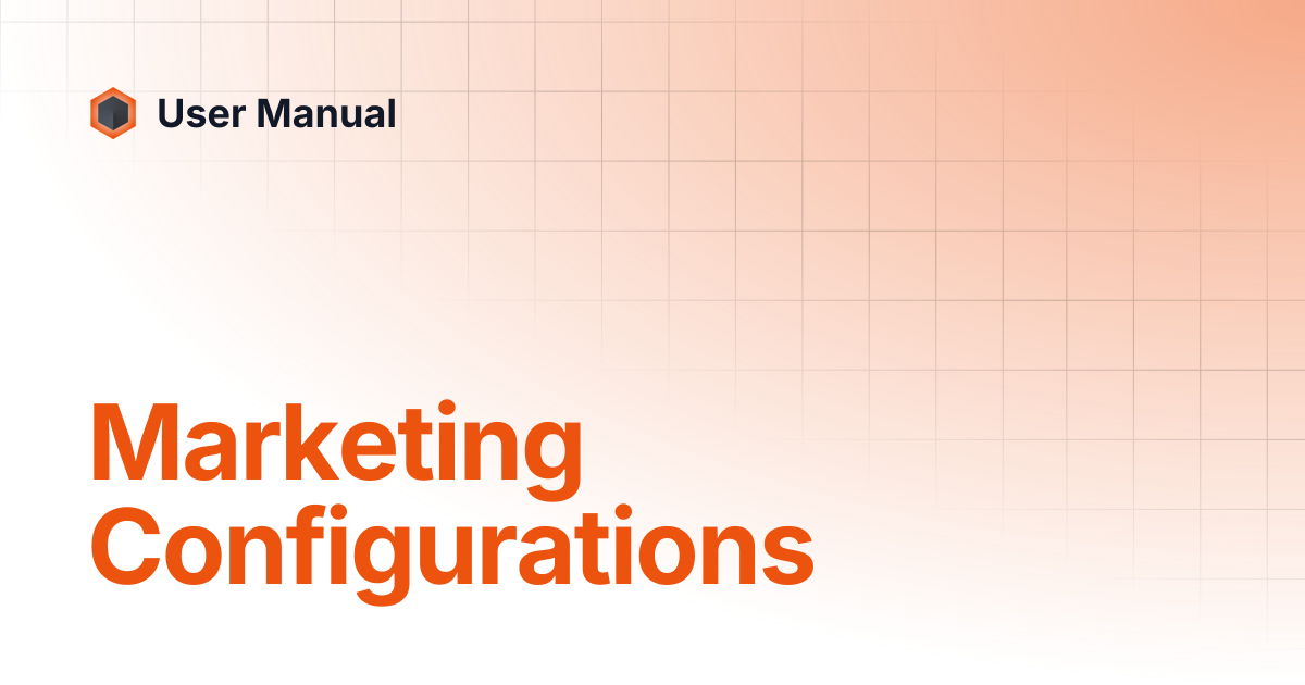 Marketing Configurations | v5.3.1 | User Manual