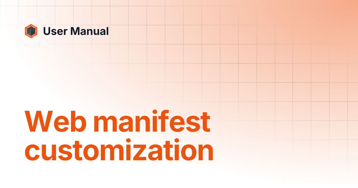 Web manifest customization | v5.3.4 | User Manual