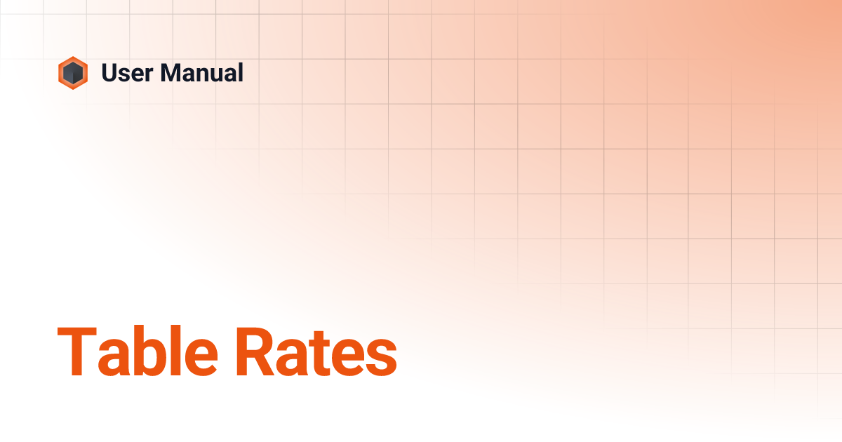 Table Rates | User Manual