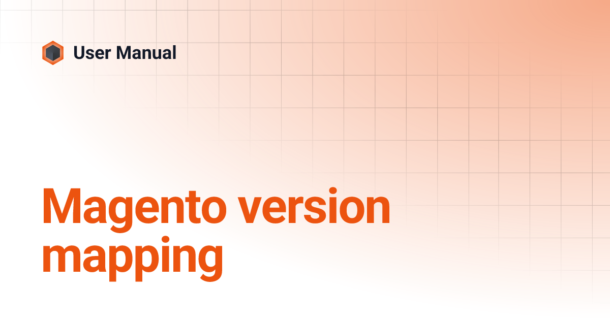 Magento version mapping | User Manual